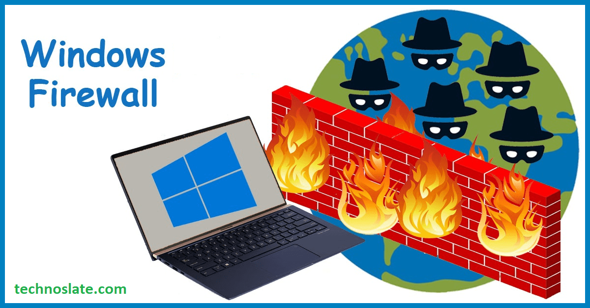 Windows Firewall - Everything You Should Know About